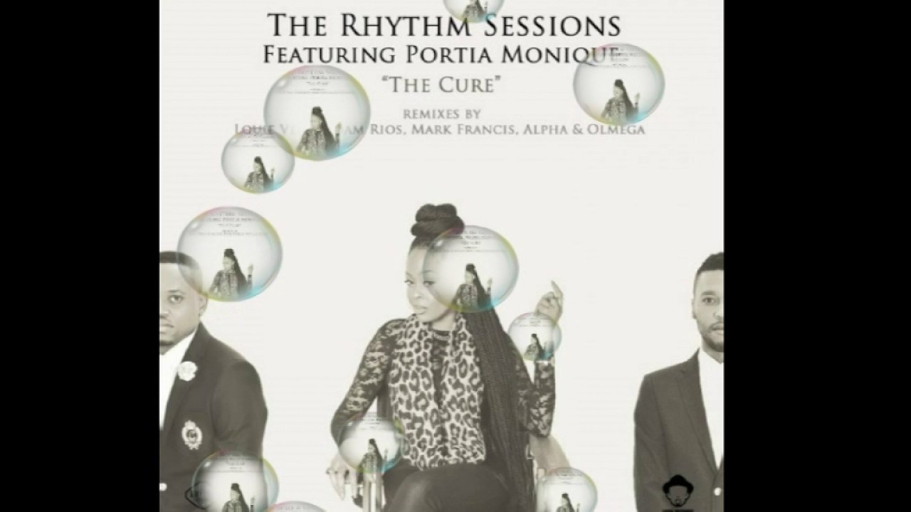The Rhythm Session feat. Portia Monique - The Cure(Adam Rios Main Vox ...
