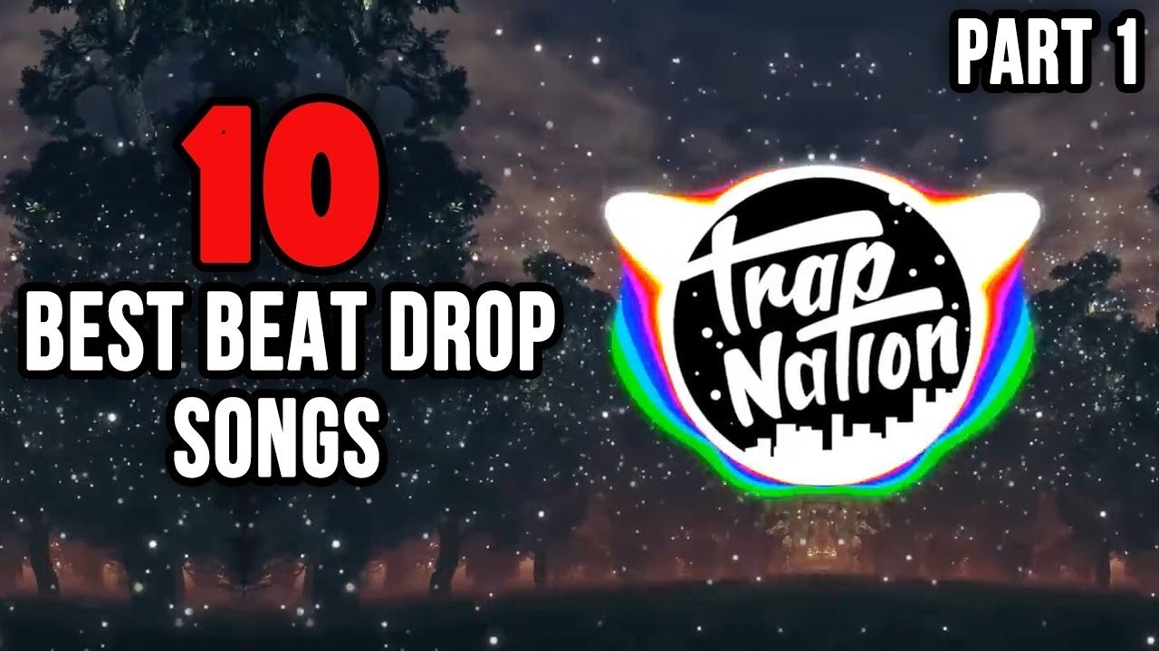 TOP 10 BEST BEAT DROP SONGS!!(Song Links in the Description) - YouTube