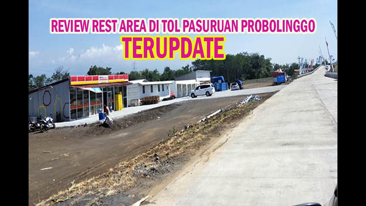REVIEW TERKINI REST AREA TOL PASURUAN PROBOLINGGO - YouTube