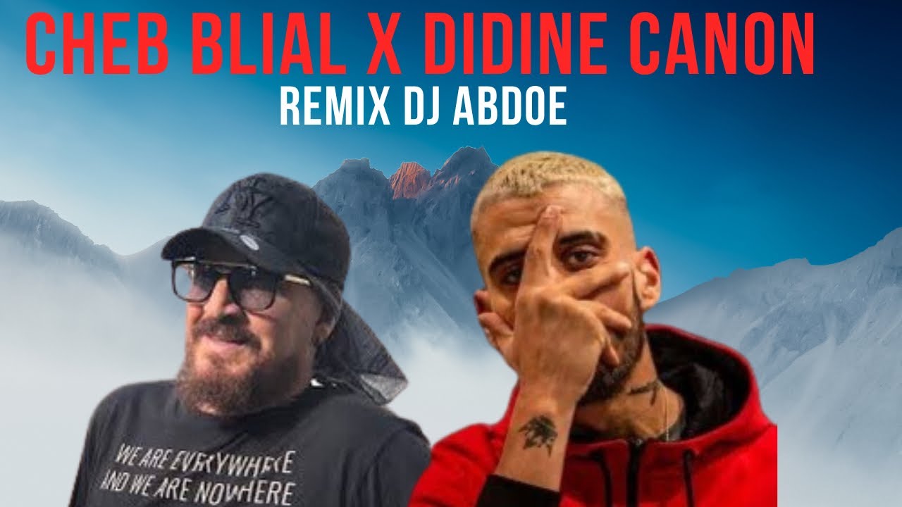 CHEB BILAL X DIDINE CANON 16 NGOULO CAVA REMIX - YouTube Music