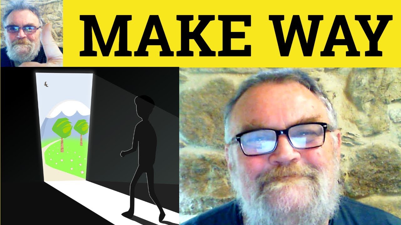 😎Make Way Meaning - Make Your Way Definition - Make Way Examples - Make ...
