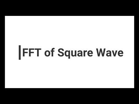 Discrete / Fast Fourier Transform DFT / FFT of a Square Wave Using ...