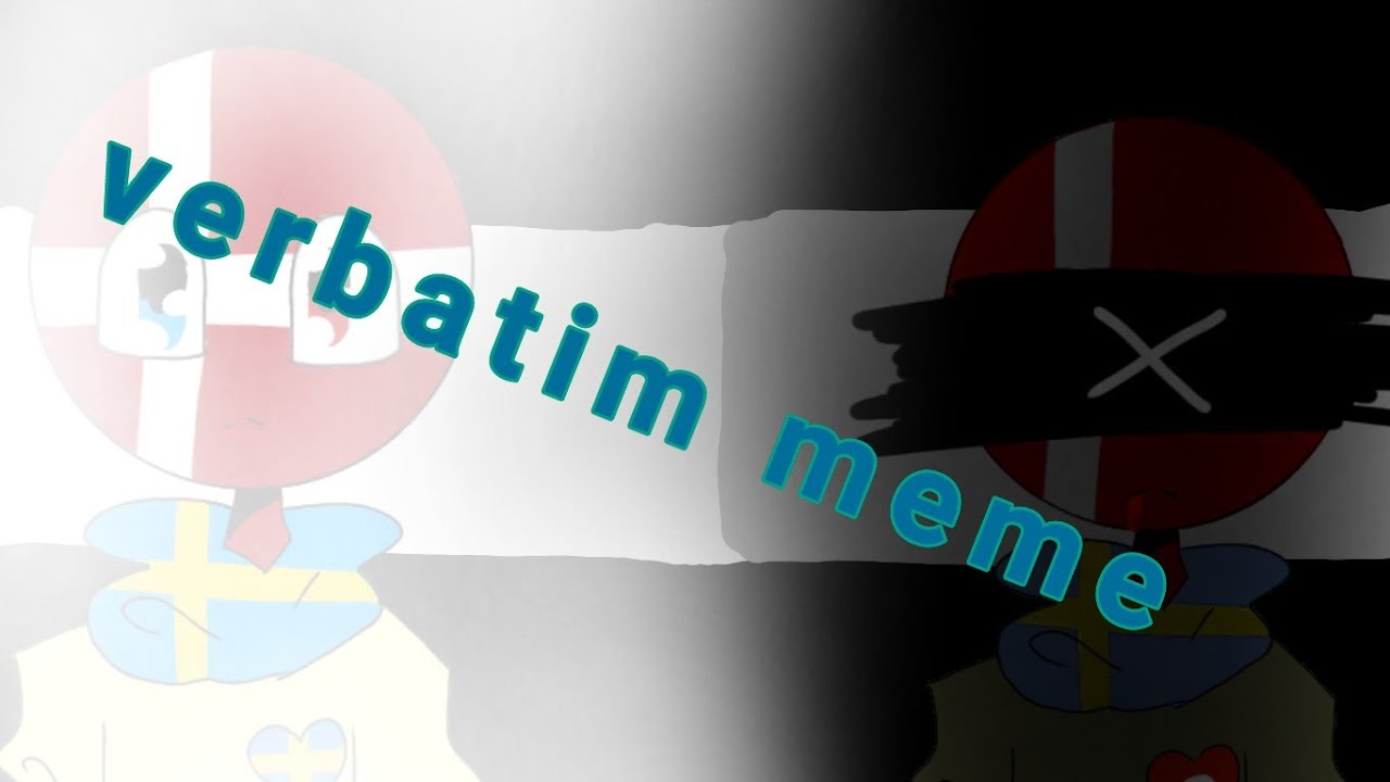 verbatim meme (reuploead) - YouTube