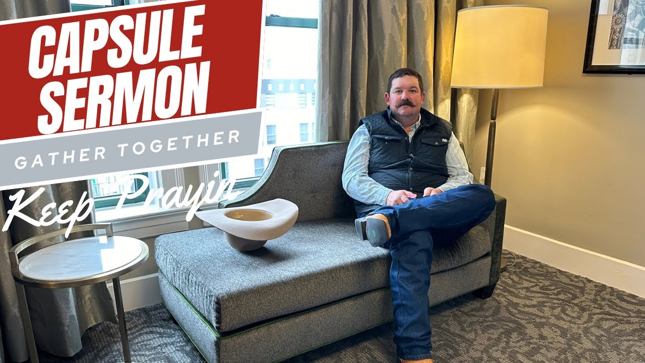 Capsule Sermon: Gather Together | Keep Prayin’ - YouTube
