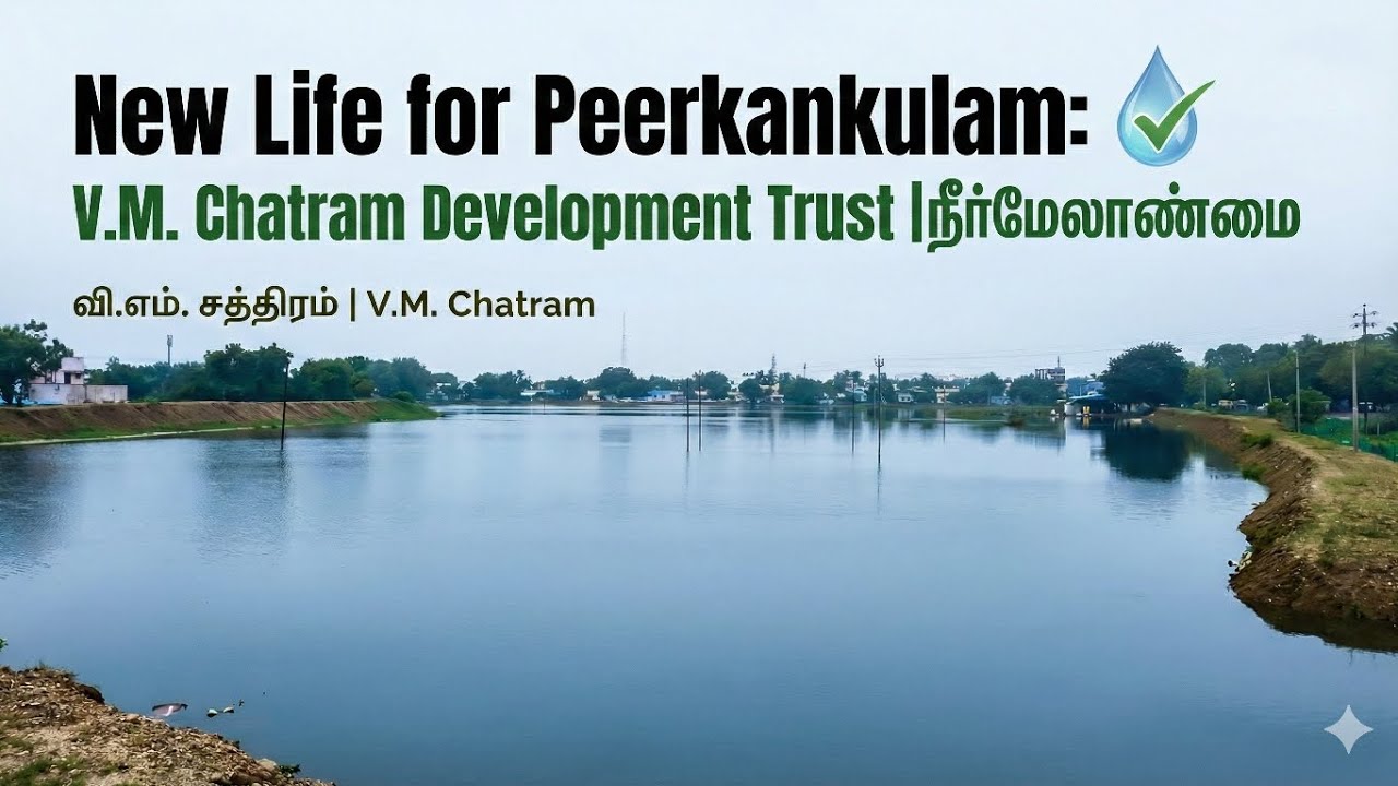 New Life for Peerkankulam: V.M. Chatram Development Trust ...