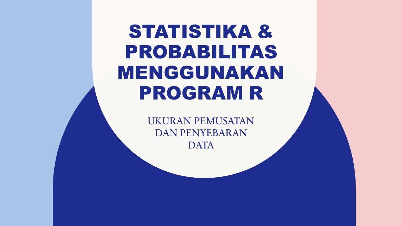 Statistika Deskriptif (Penyelesaian Berbantuan Program R) #software # ...