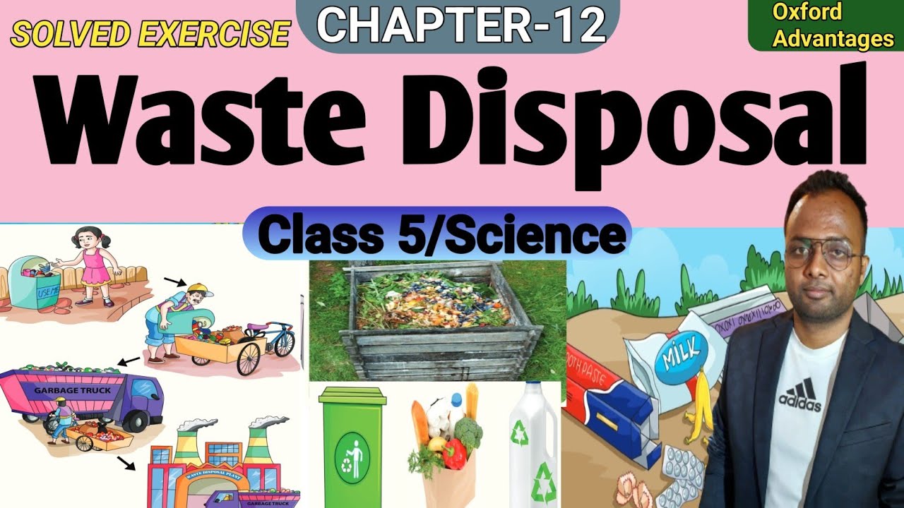 Waste Disposal |Class 5/Science |Chapter-12 |Solved Exercise |Oxford ...