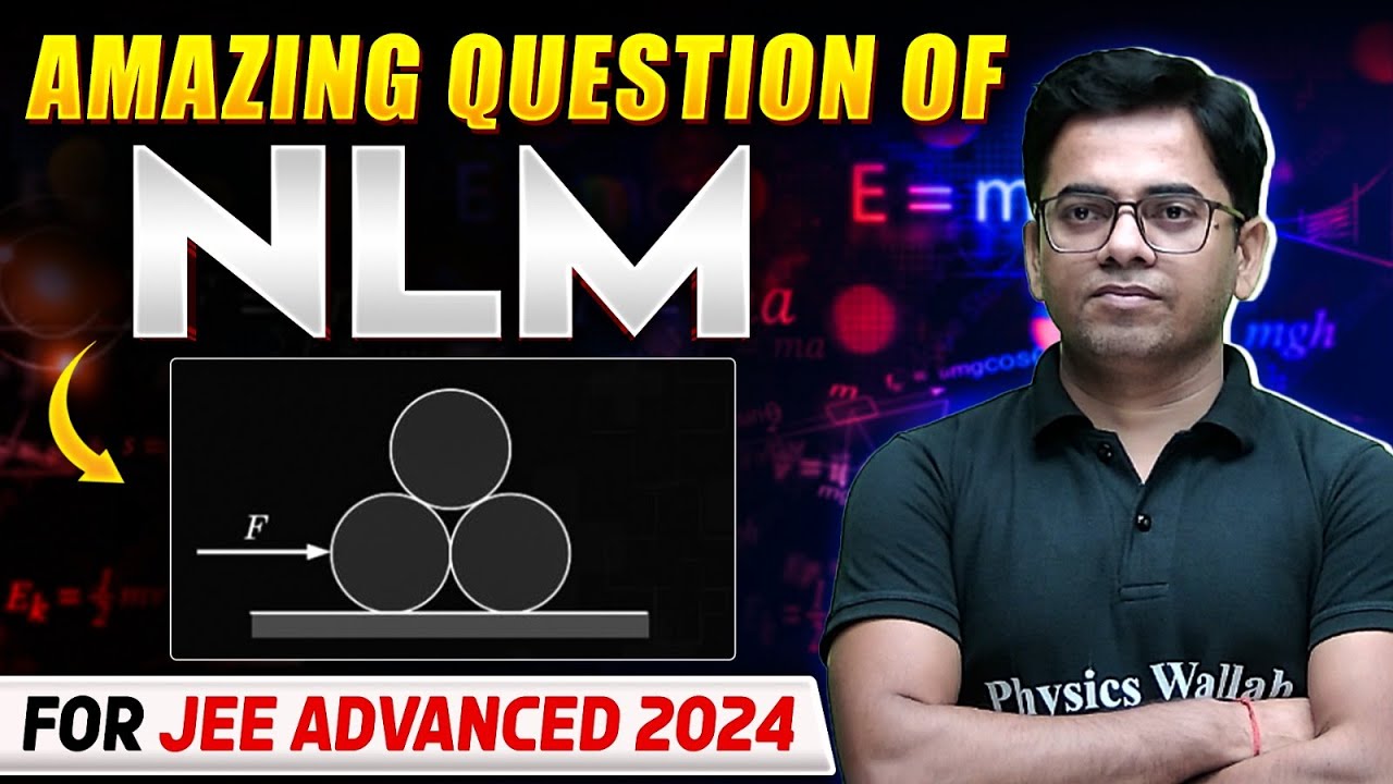 Amazing Question of NLM for JEE Advanced 2024 - YouTube