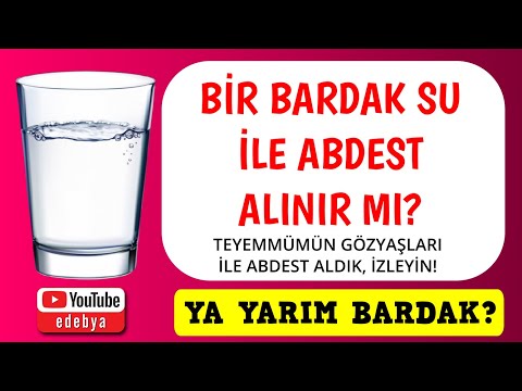 Bir Bardak Su İle Abdest Almayın!