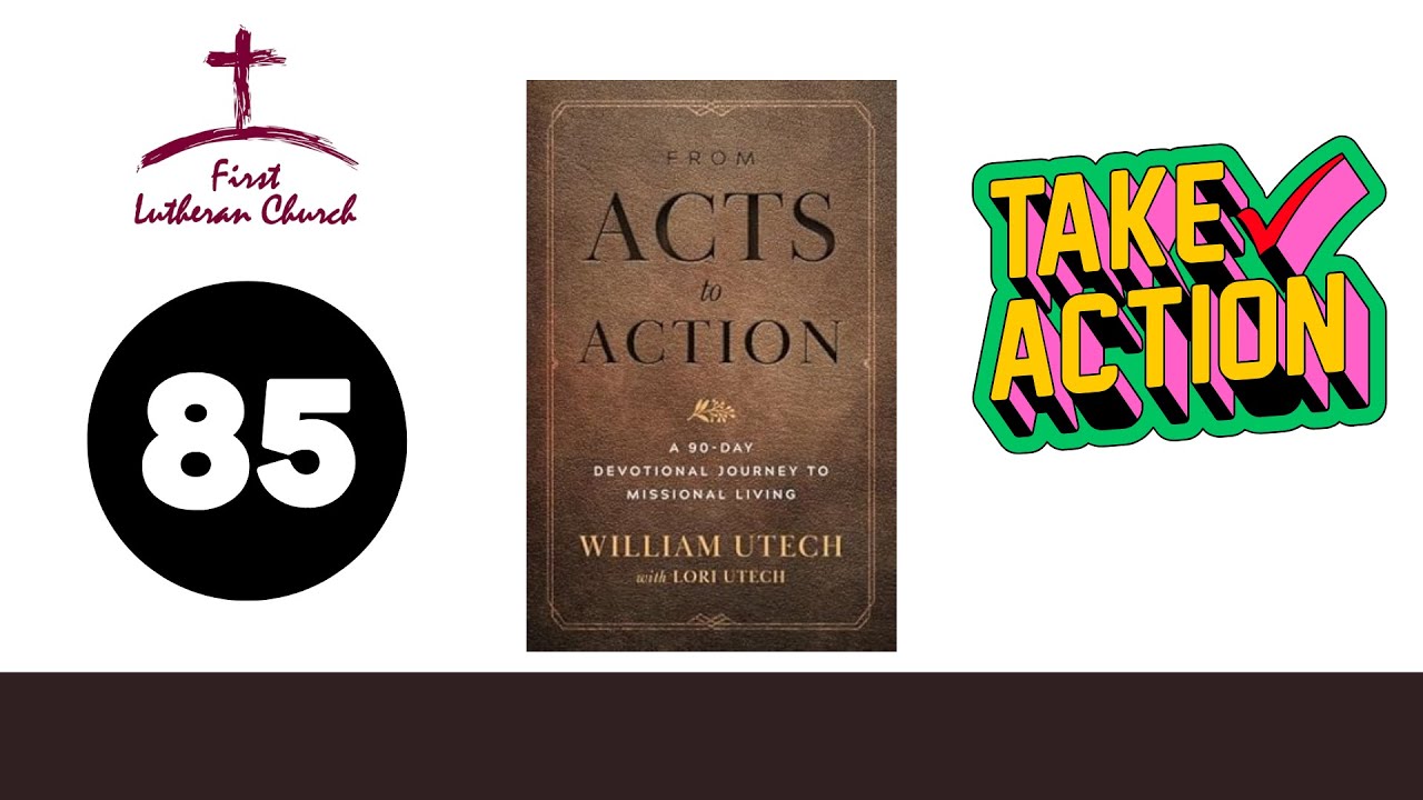 From Acts to Action — Day 85 - YouTube