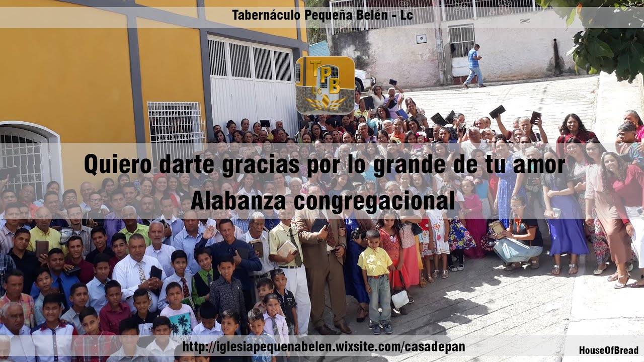 Quiero darte gracias por lo grande de tu amor - Alabanza a las afueras ...