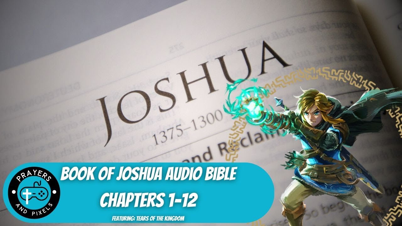 Book of Joshua Audio Bible ️ Chapters 1-12 ️ (Playing: Tears of the ...