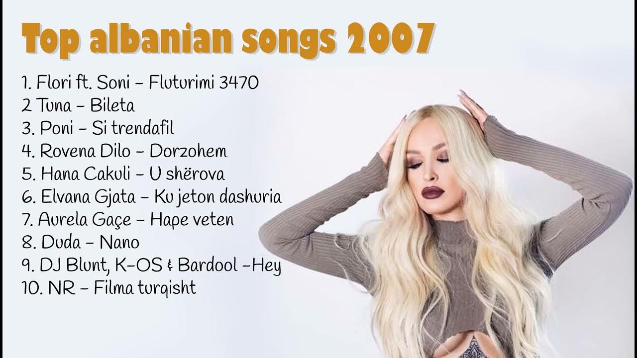 Top Albanian Songs 2007 - YouTube