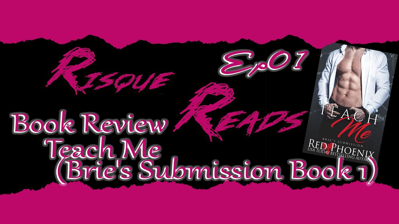 Risqué Reads Episode 01: Teach Me (Bree's Submission Book 1) - YouTube
