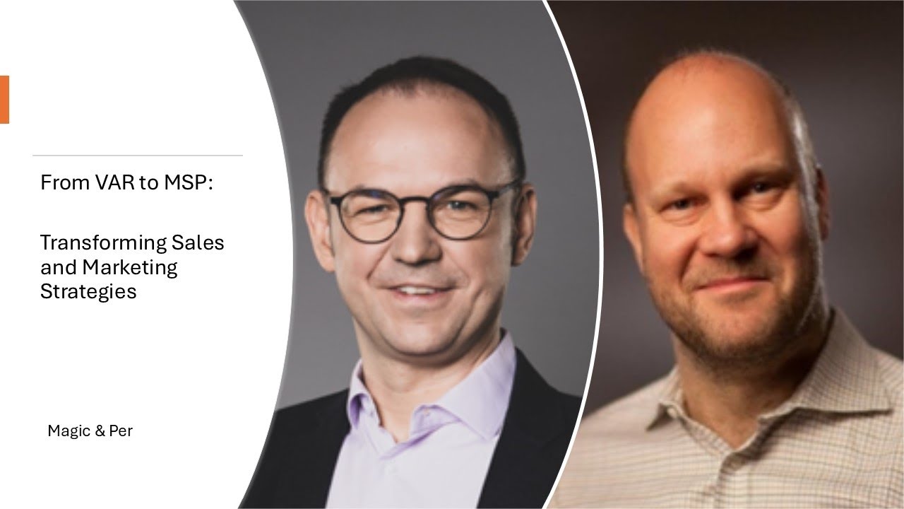 From VAR to MSP: Transforming Sales and Marketing Strategies - YouTube