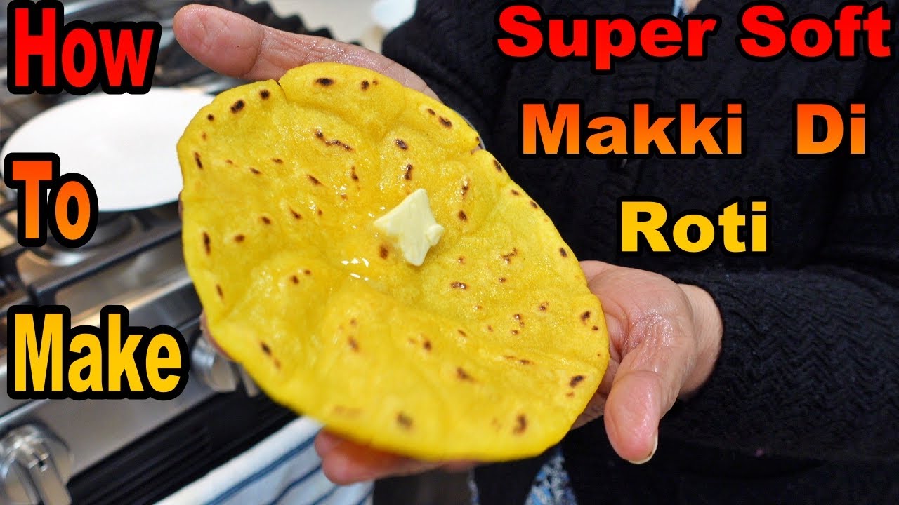 How To Make Super Soft Makki Di Roti Reipe | Makki Ki Roti | ਨਰਮ ਮੱਕੀ ...