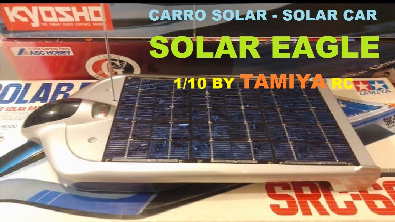 Carro Solar, Solar Car - Tamiya, Solar Eagle SRC-6000 1/10 RC Car ...
