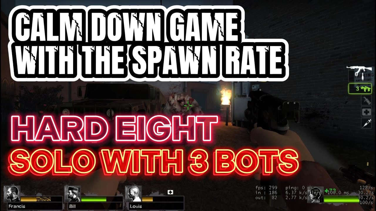CALM DOWN GAME // Left 4 Dead 2 - Hard Eight (Solo with 3 Bots) - YouTube