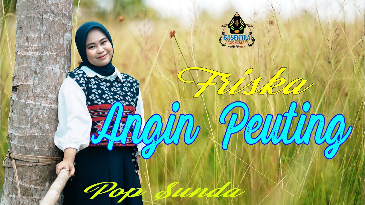 FRISKA - ANGIN PEUTING | Official Gasentra | Pop Sunda - YouTube