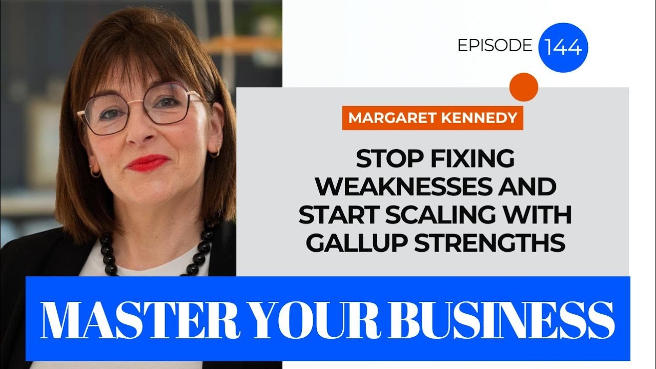 144. Stop Fixing Weaknesses: Start Scaling with Gallup Strengths - YouTube
