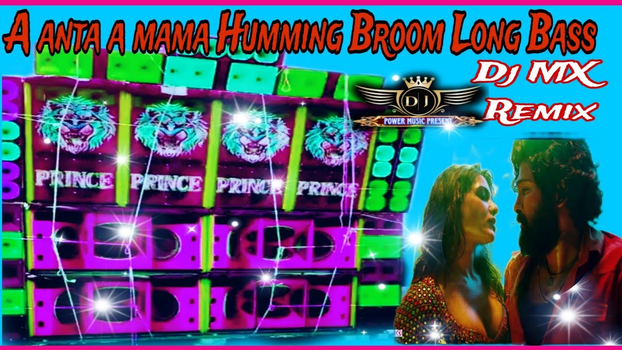 Humming Bass Dj song power music//A antava Mama //Dj MX Remix//Dance ...