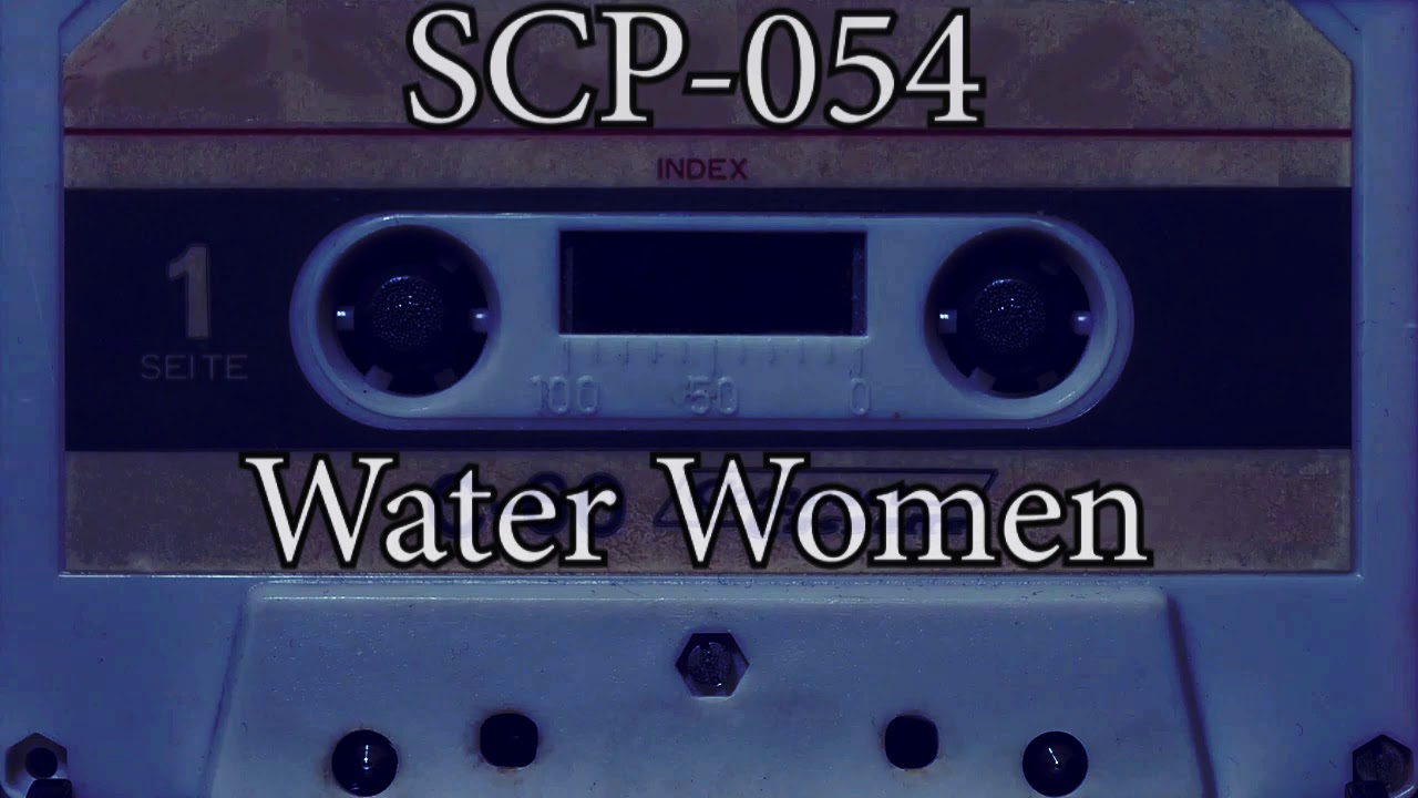 SCP-054 Explained | Women Made of Water | Class: Safe | SCP Training ...