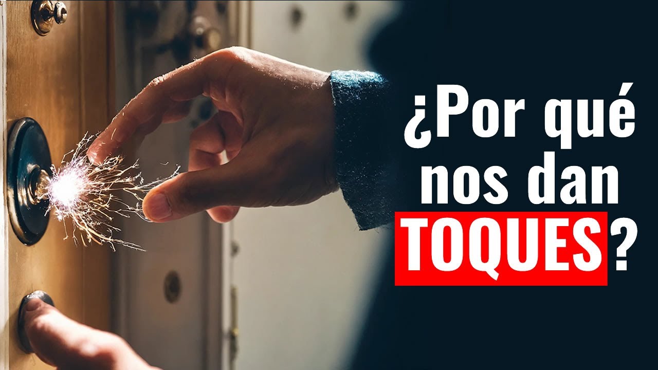 ¿Por qué nos dan TOQUES ELÉCTRICOS? Descubre la razón de este fenómeno ...