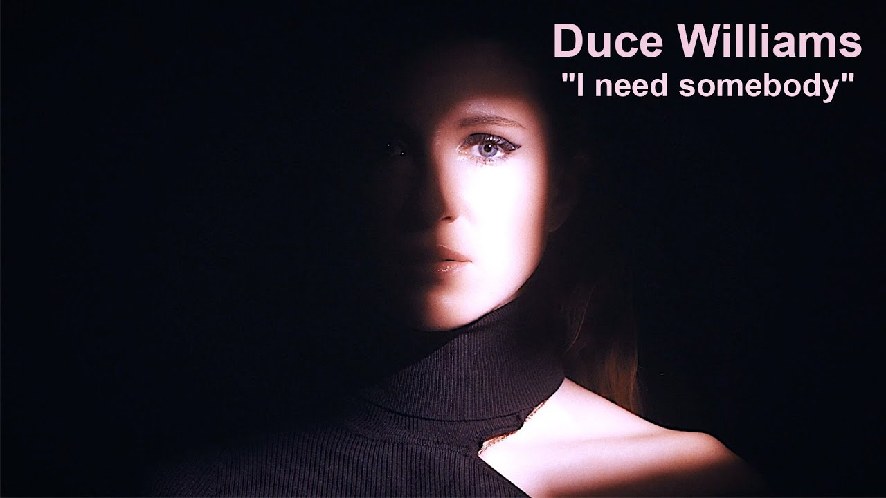 Fashion • Duce Williams • I need somebody - YouTube