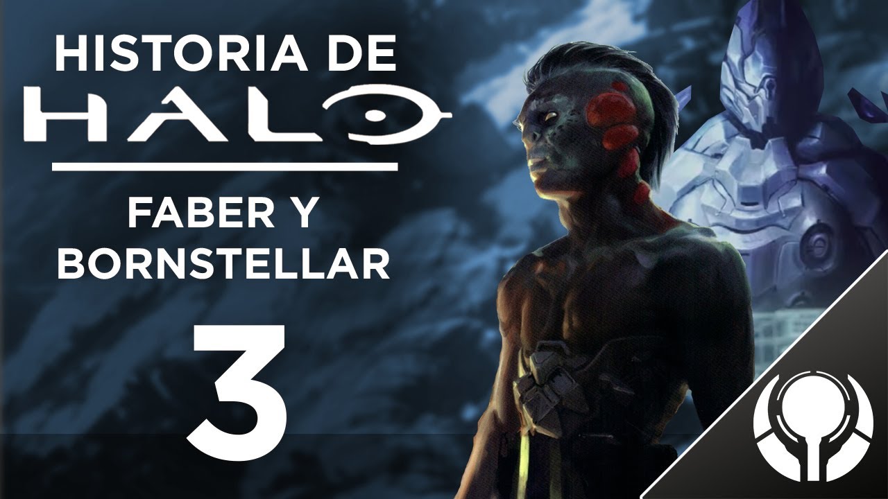 Historia de Halo: Faber y Bornstellar (Parte 3) - YouTube
