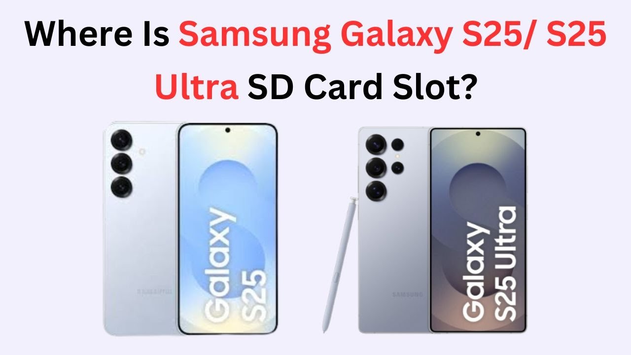 Where Is samsung Galaxy S25/ S25 Ultra SD Card Slot? - YouTube