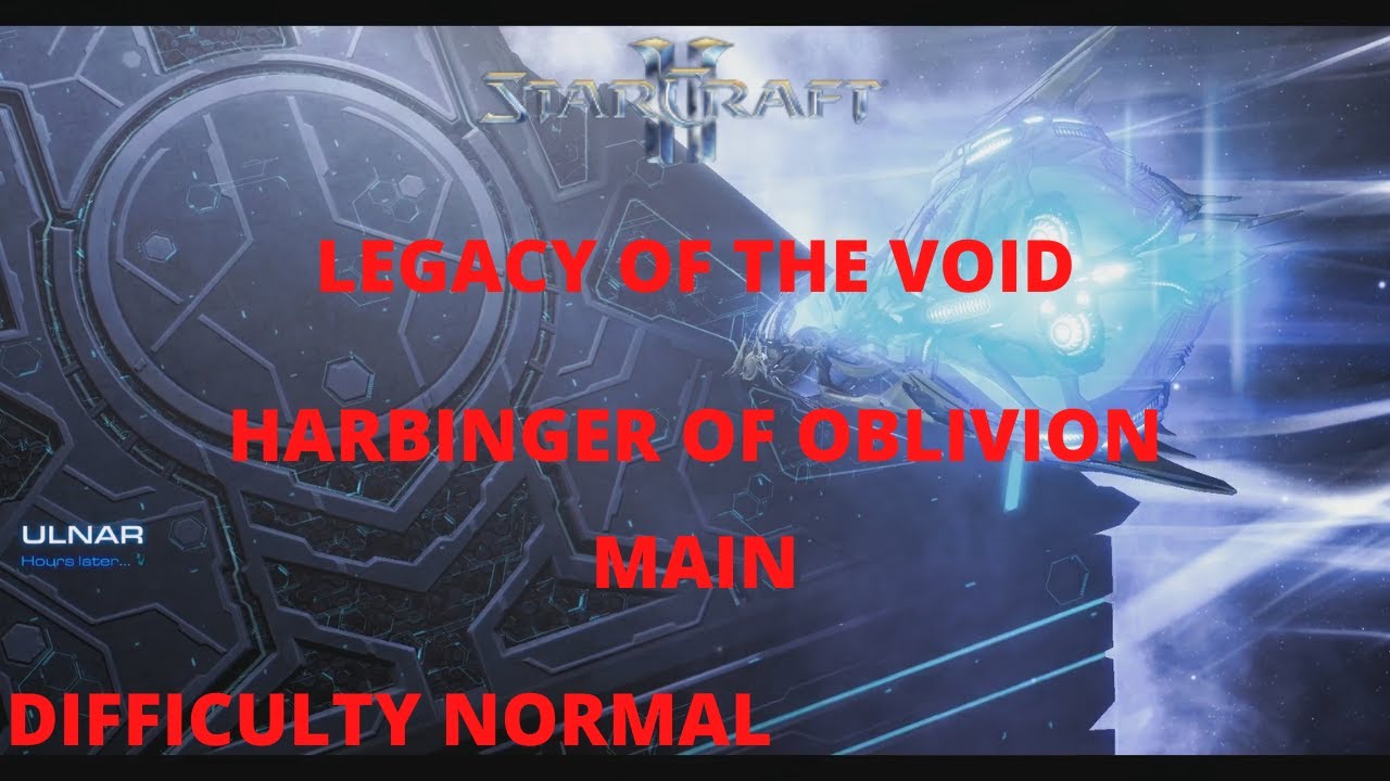 Starcraft 2 Legacy of the Void Harbinger of Oblivion Mission Normal ...