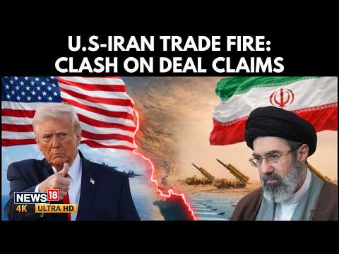 US-Iran Deal Confusion Deepens As Trump, Tehran Trade Claims Over Signing Timeline | N18G