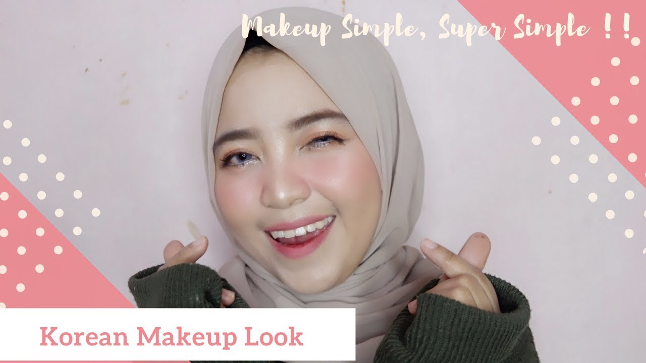 [Tutorial] Korean Makeup Look, SUPER SIMPLE !! - YouTube