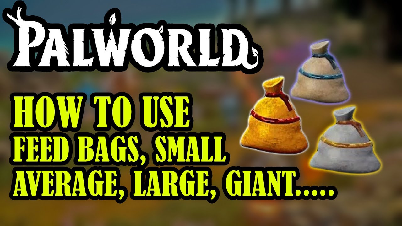 [PALWORLD] How To Get & Use The FEED BAGS Small, Average, Large, Huge ...