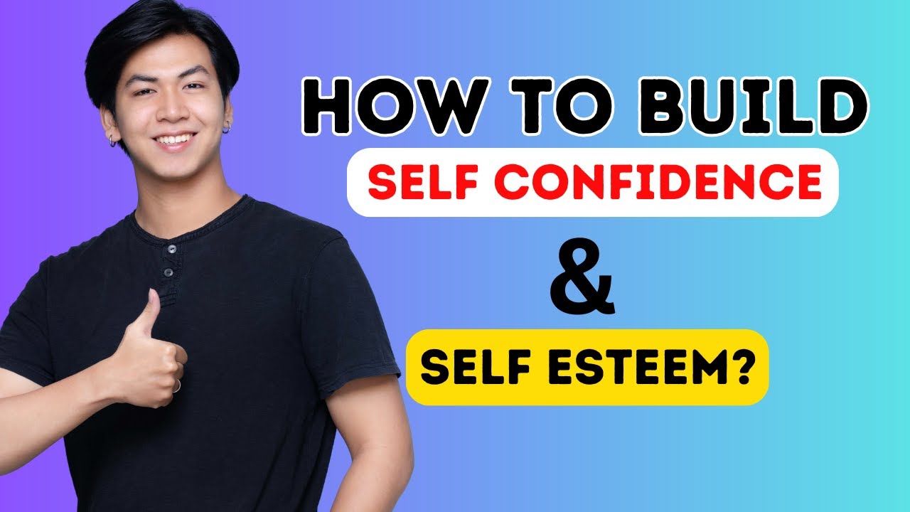 5 Effective Strategies How to build self confidence and self esteem ...