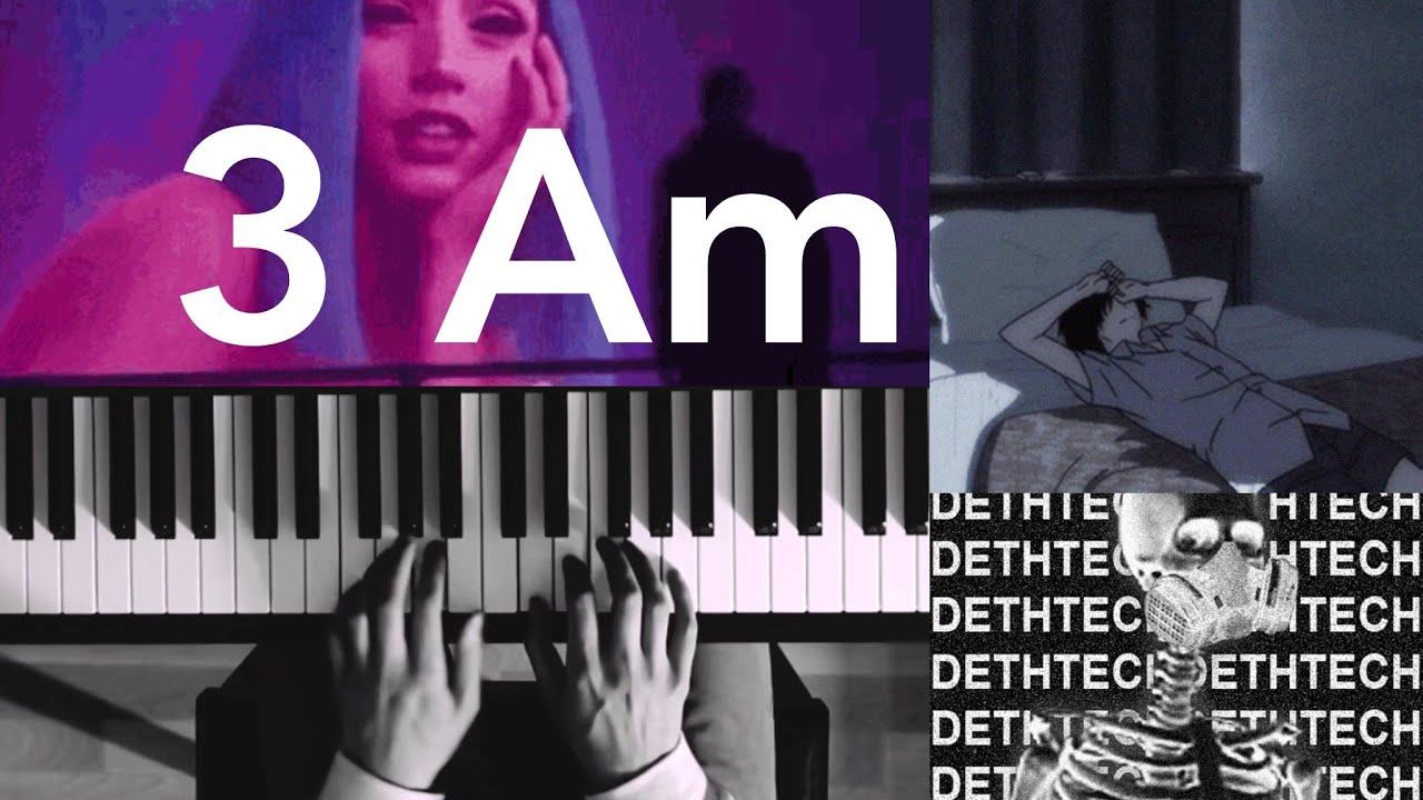 Dethtech - 3 Am - Piano Cover w/ lyrics - YouTube