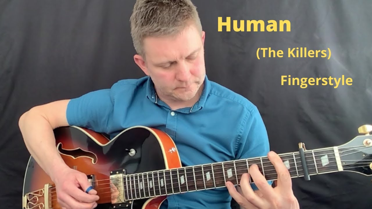 Human (The Killers) : Fingerstyle Guitar (Tab now available) - YouTube