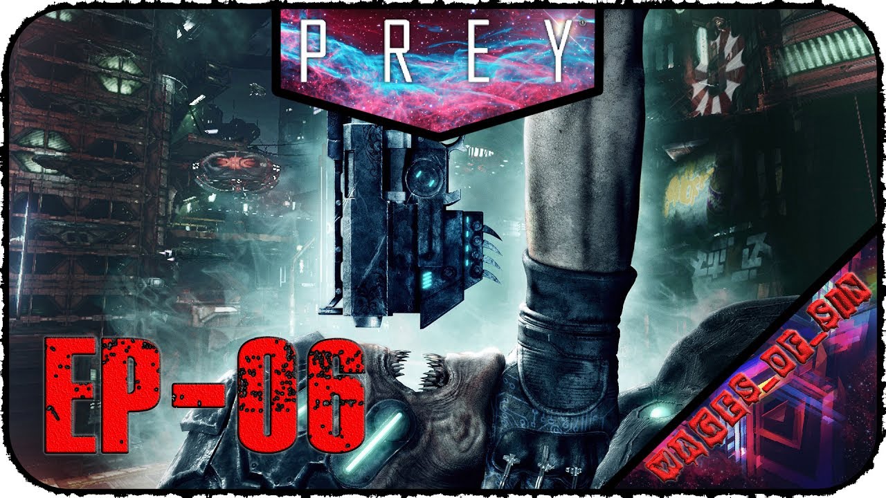 Prey [EP-06] - Стрим - Сто бед - один пеномет - YouTube