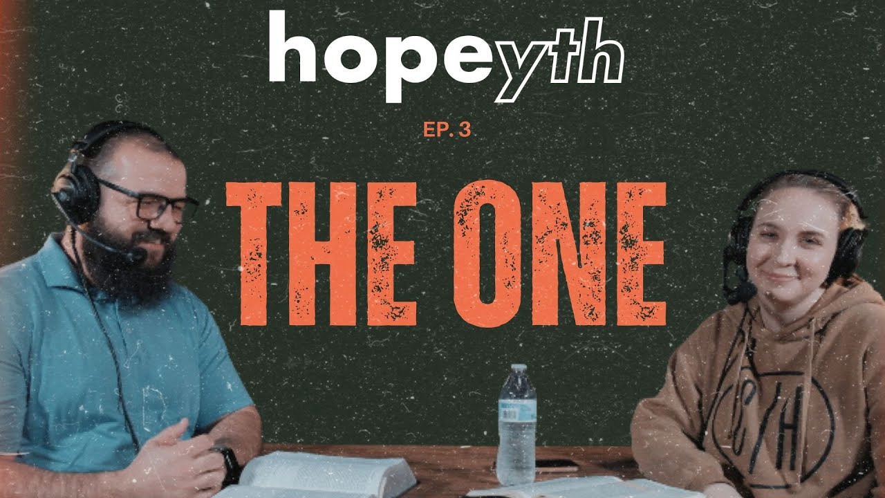 The One | Hope Yth Ep.3 - YouTube