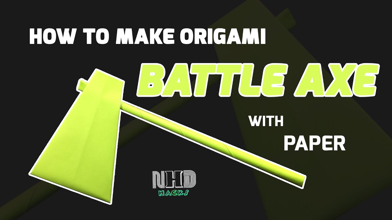 How to Make Origami Paper Battle Axe | Very Easy | NHD hacks| DIY Craft ...