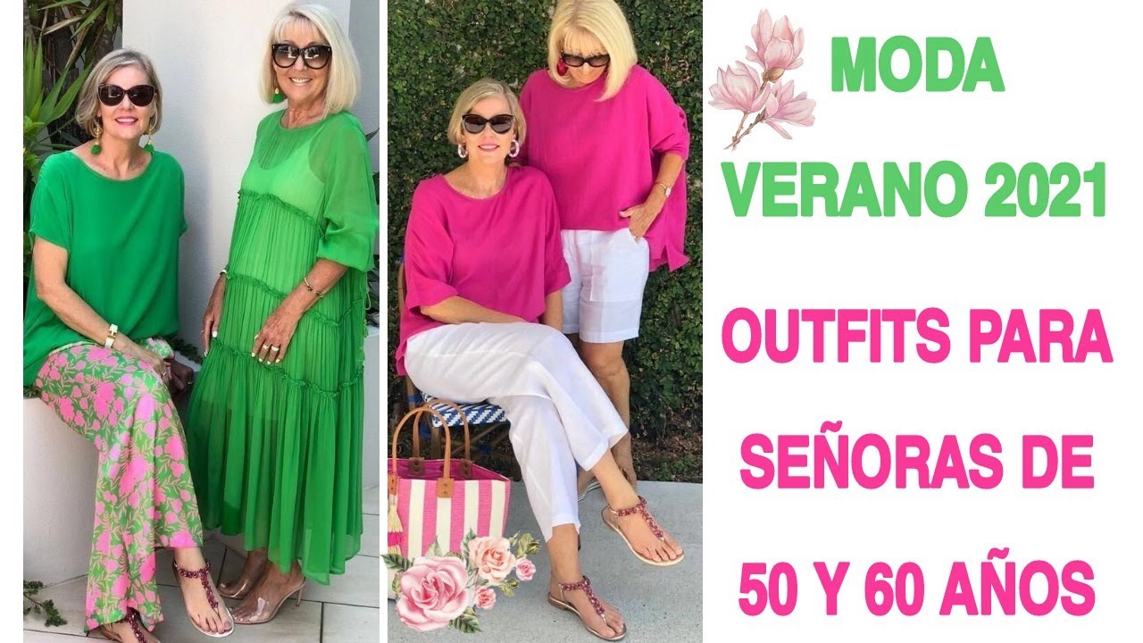 Moda Verano 2021 Outfits Para Mujeres De 50 Y 60 AÑos Tendencias Verano