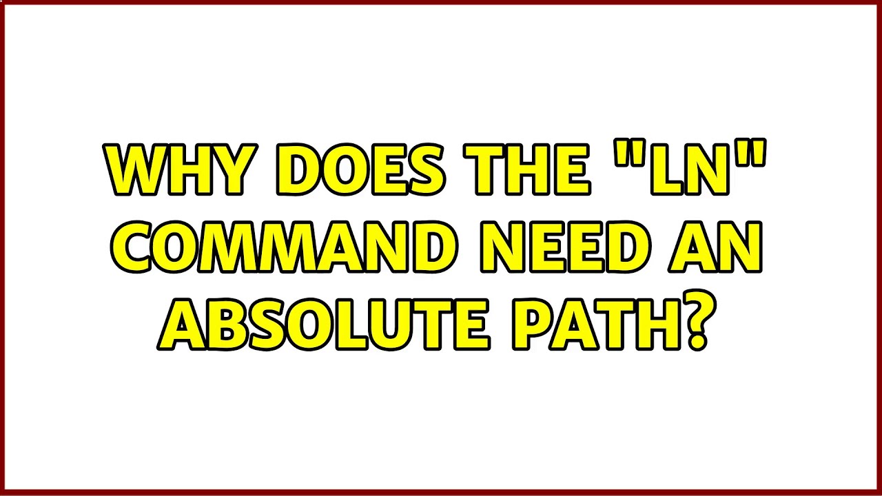 Ubuntu: Why does the "ln" command need an absolute path? (2 Solutions ...