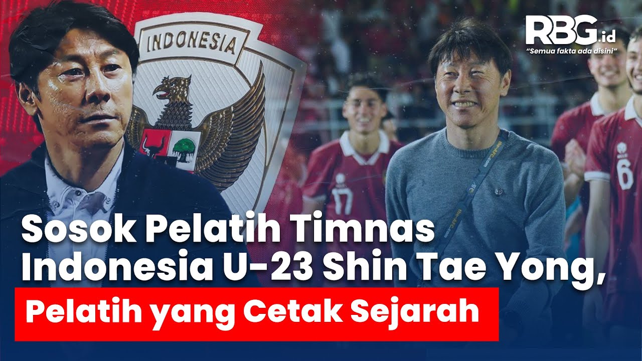 Sosok Pelatih Timnas Indonesia U-23 Shin Tae Yong, Pelatih yang Cetak ...