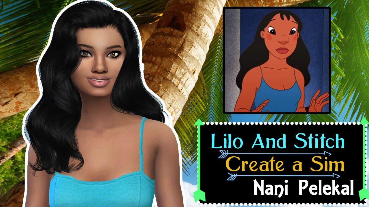 The Sims 4 / Create a Sim: Nani Pelekai (Lilo and Stitch) - YouTube