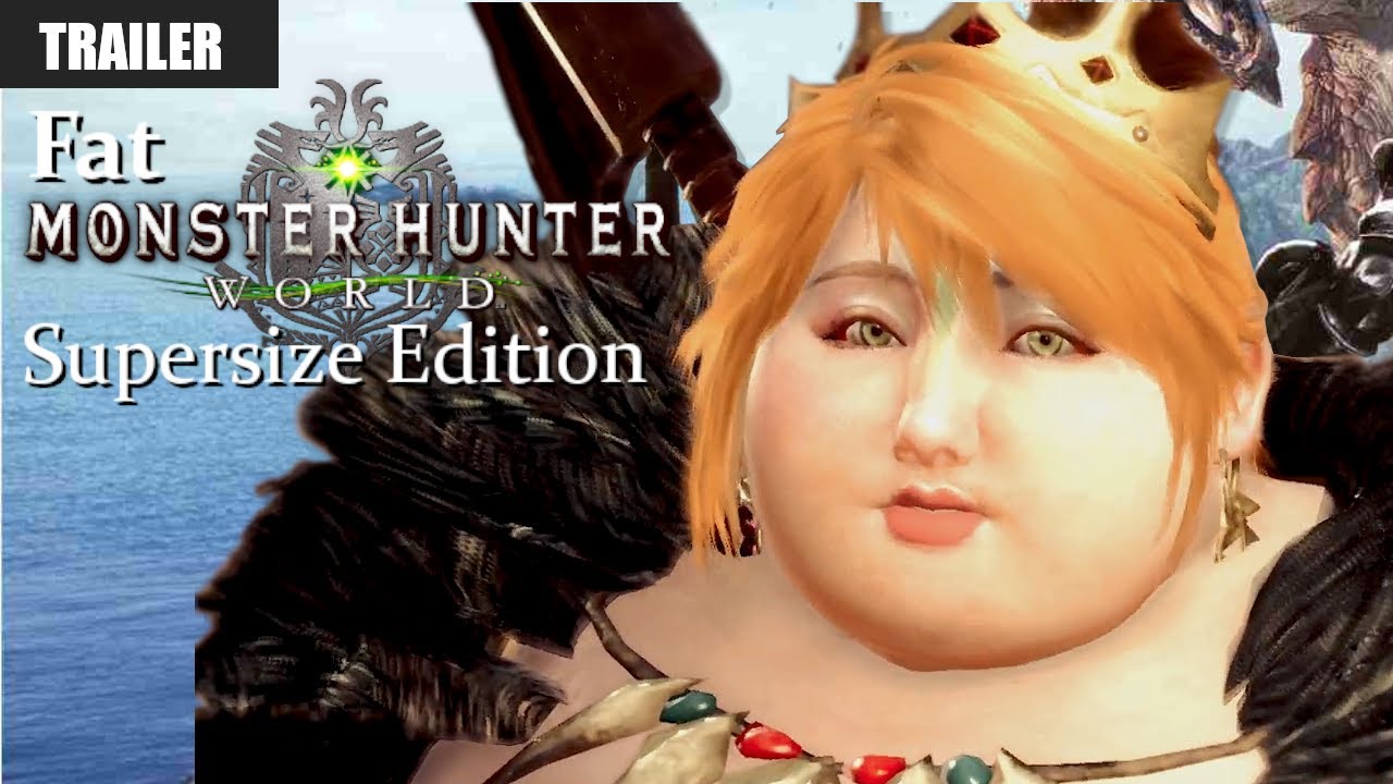 FAT MONSTER HUNTER WORLD: SUPERSIZE EDITION - Trailer - YouTube