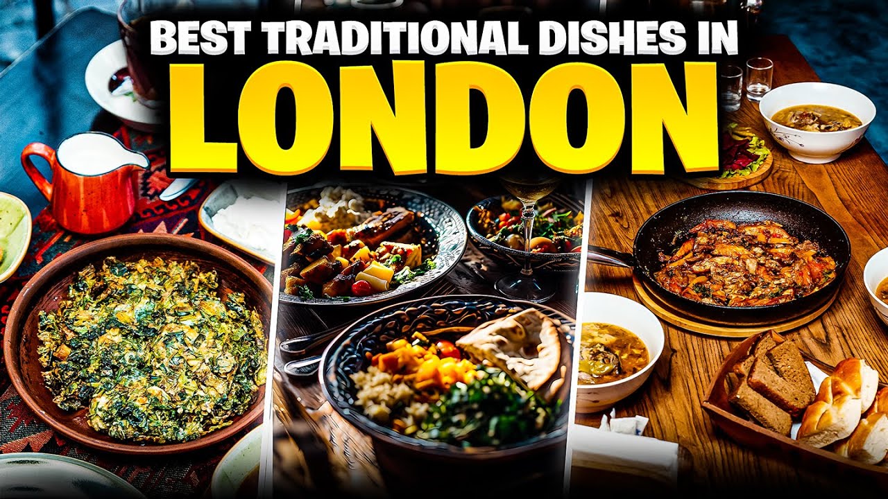 10 Must-Try Traditional Dishes in London | Ultimate Food Guide - YouTube