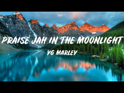 YG Marley - Praise Jah In The Moonlight (Lyrics) - YouTube