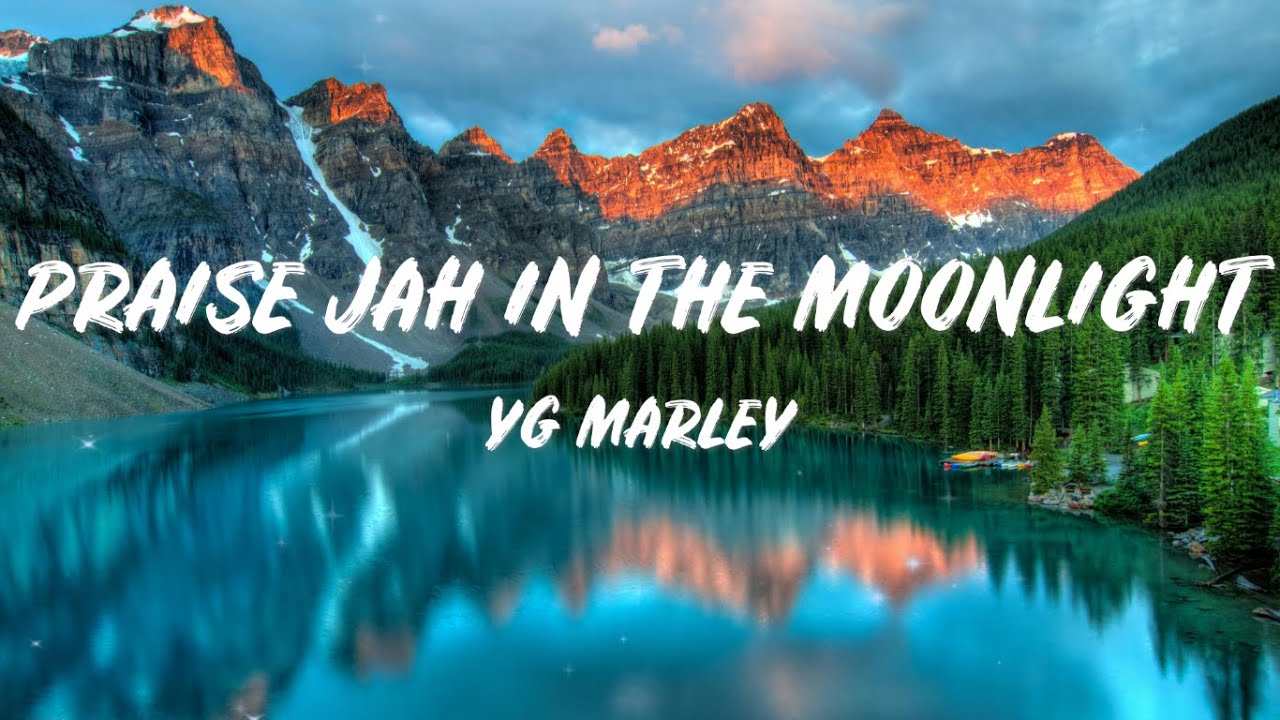 YG Marley - Praise Jah In The Moonlight (Lyrics) - YouTube