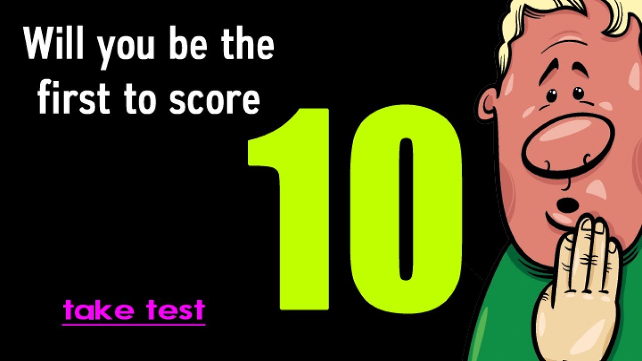 Will you be the first to score 10? - YouTube