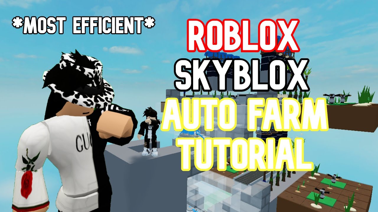 How to Build an Auto Farm in Roblox Skyblox (Most Efficient) (June 15 ...